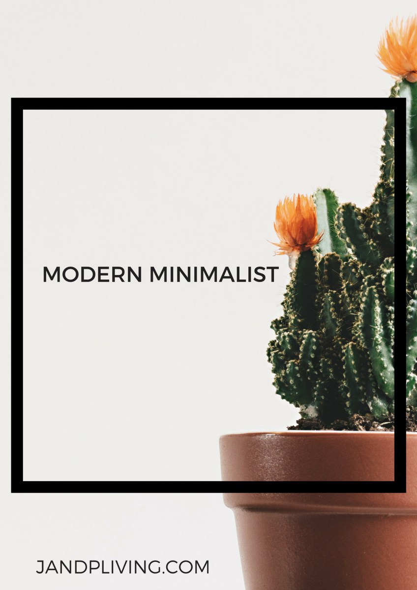 MODERN MINIMALIST – J AND P LIVING
